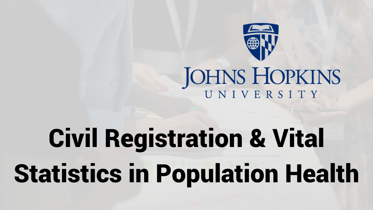 Course: Civil Registration & Vital Statistics: Population Health | RiseUpp