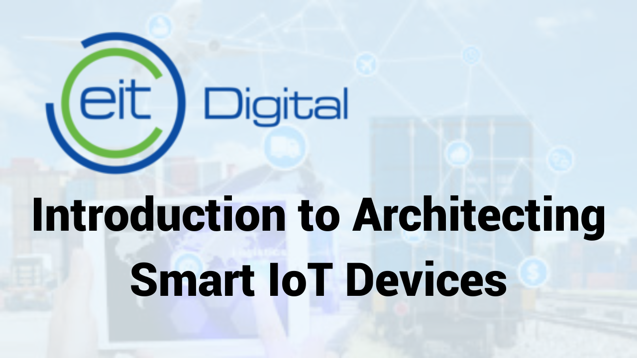 Course: Introduction to Architecting Smart IoT Devices | RiseUpp